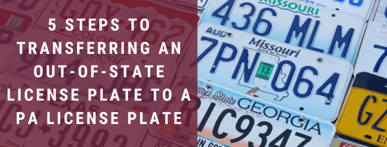 8 Steps To Transferring An Out of State License Plate To A Pennsylvania License Plate 8-steps-to-transferring-an-out-of-state-license-plate-to-a-pennsylvania-license-plate
